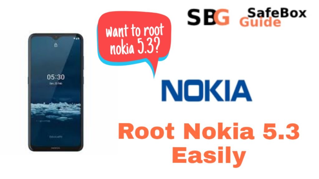 How to Root Nokia 5.3 without PC? without PC » Safe Box Guide
