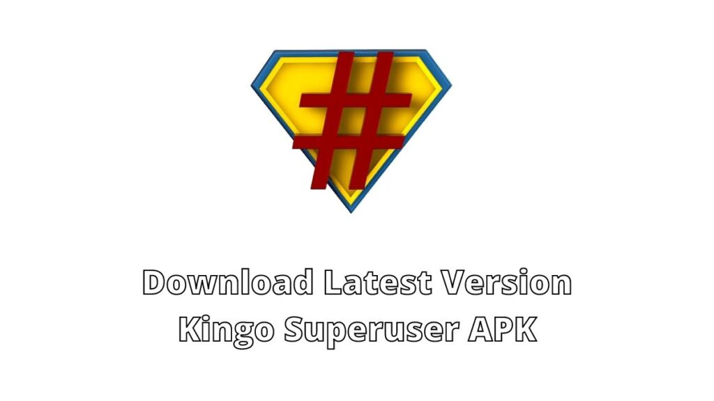 Download Latest Version (v3.1.3) Kingo Superuser APK