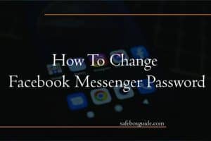 How To Change Facebook Messenger Password » 3 Easy Methods